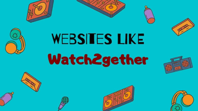 5 Websites Like Watch2Gether You Must know - Techlogitic